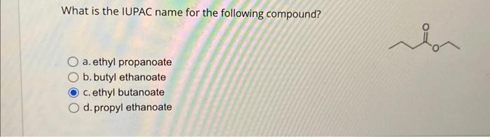 Solved What is the IUPAC name for the following compound? a. | Chegg.com