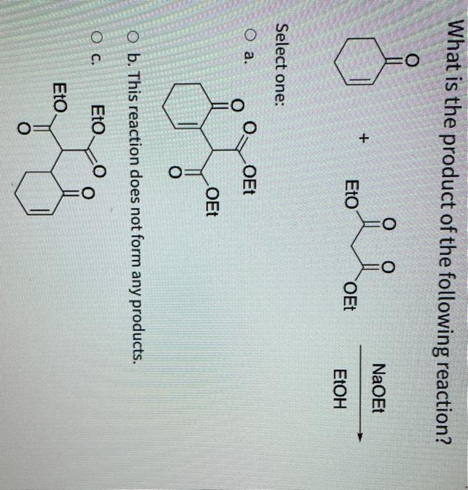 Solved What is the product of the following reaction? NaOET | Chegg.com