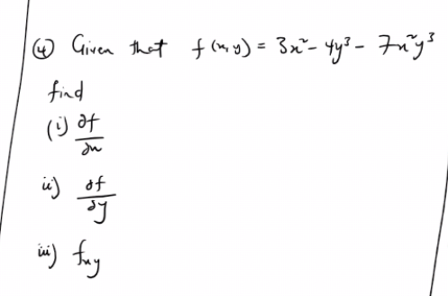 Solved (4) Given that f(x,y)=3x2−4y3−7x2y3 find (i) ∂n∂f i) | Chegg.com