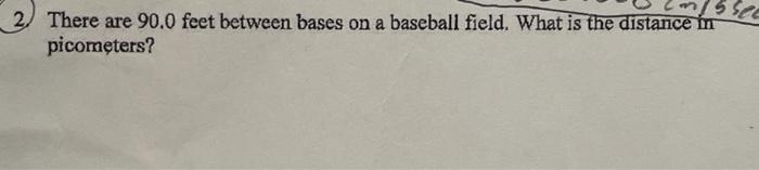 Solved Sec 2) There are 90.0 feet between bases on a | Chegg.com