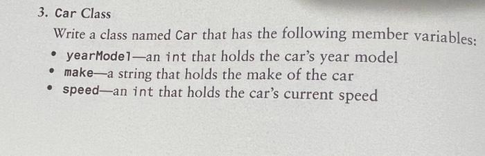 Solved 3. Car Class Write a class named Car that has the | Chegg.com Solved 3. Car Class Write a class named Car that has the | Chegg.com