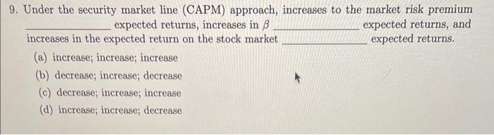 Solved Under the security market line (CAPM) approach, | Chegg.com