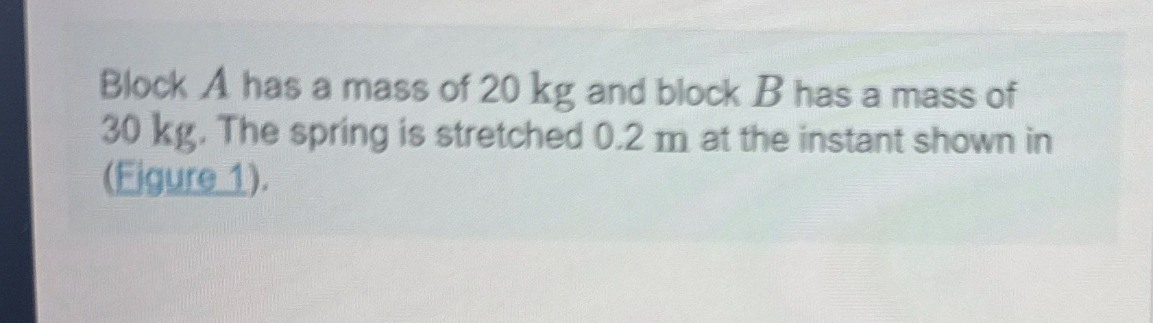 Block A has a mass of 20 ﻿kg and block B ﻿has a mass | Chegg.com