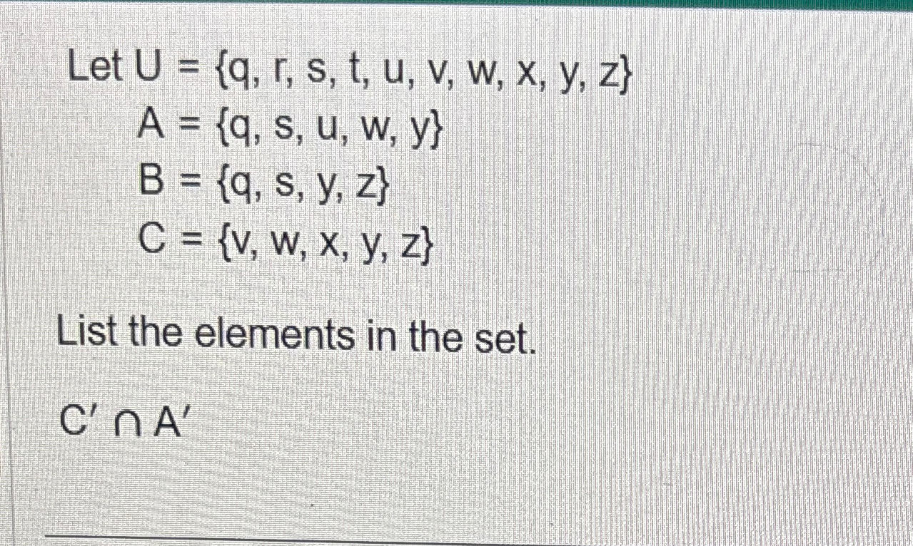Solved ]=[{q,r,s,t,u,v,w,x,y,z}List the elements in the | Chegg.com