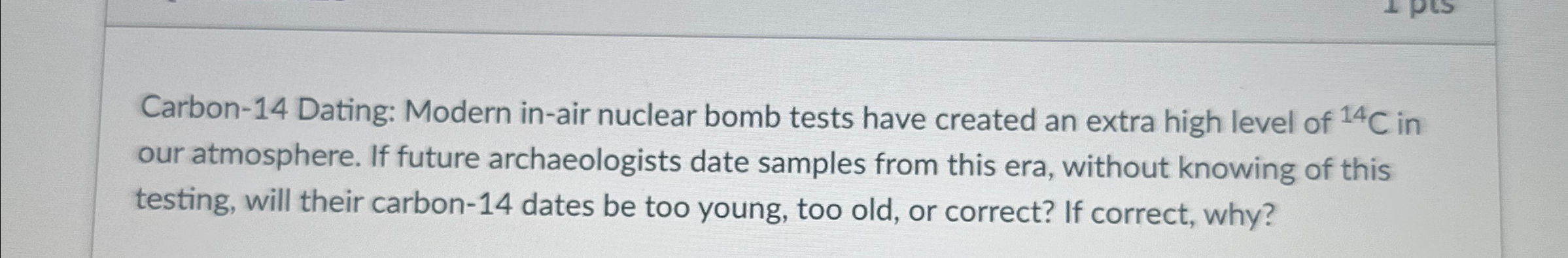 Solved Carbon-14 ﻿Dating: Modern in-air nuclear bomb tests | Chegg.com
