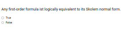 Solved Any first-order formula ist logically equivalent to | Chegg.com
