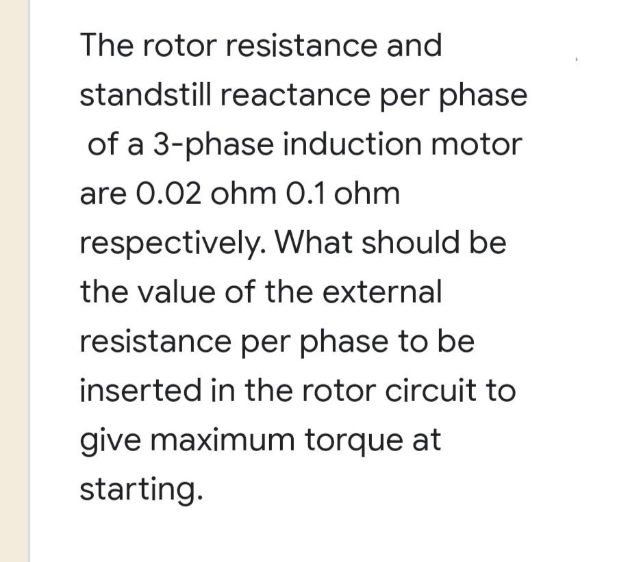Solved The rotor resistance and standstill reactance per | Chegg.com
