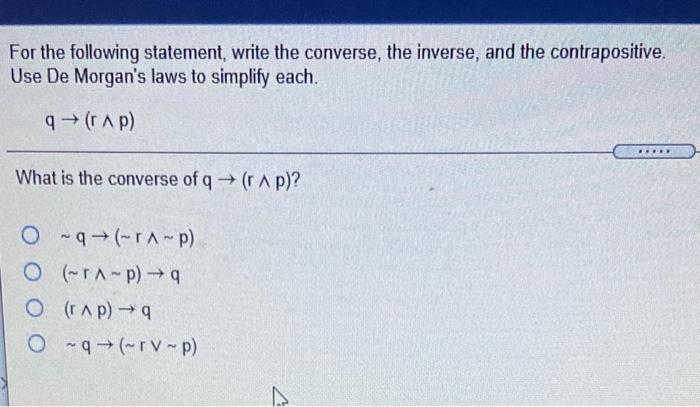 Solved For the following statement, write the converse, the | Chegg.com