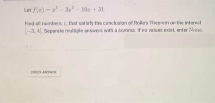 Solved Let f(x)=x3−3x2−10x+31. Find all numbers, c, that | Chegg.com