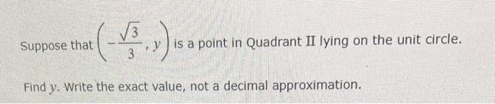 Solved Suppose that (−33,y) is a point in Quadrant II lying | Chegg.com