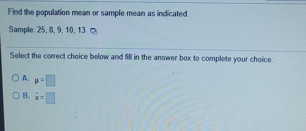 Solved Find the population mean or sample mean as indicated | Chegg.com