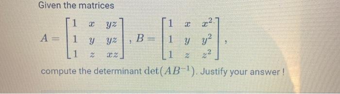 Solved Given the matrices 2 > 1 yz 1 A= 1 Yyz B 1 1 22 | Chegg.com