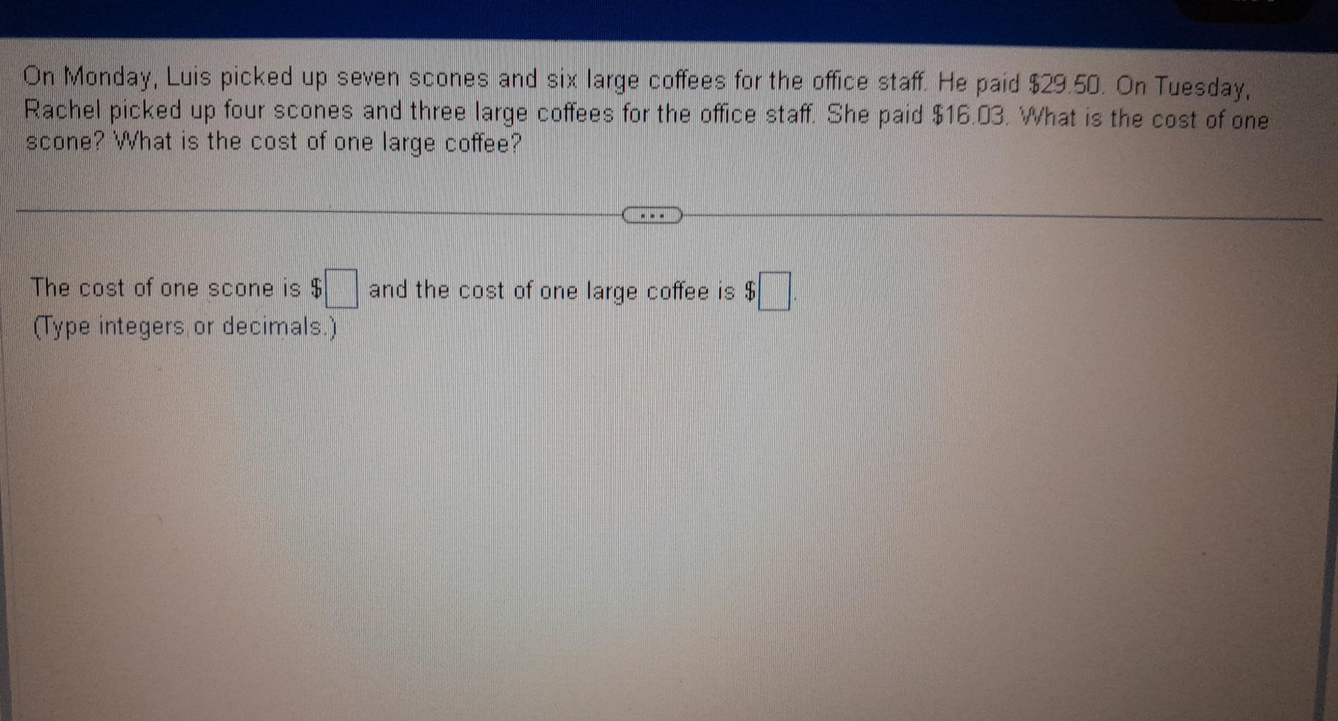 Solved On Monday, Luis picked up seven scones and six large | Chegg.com