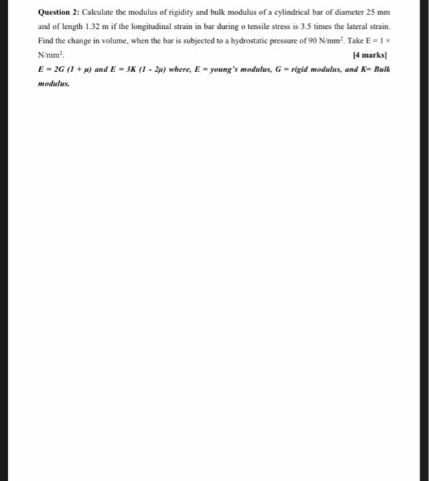Solved Question 2: Calculate the modulus of rigidity and | Chegg.com