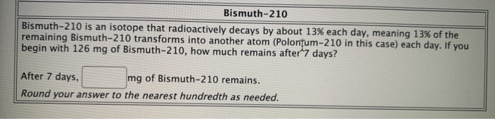 Solved Bismuth-210 Bismuth-210 is an isotope that | Chegg.com