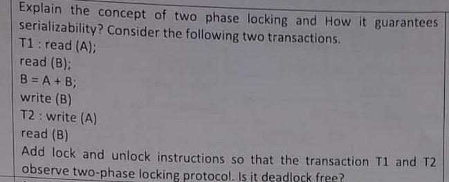 Solved Explain the concept of two phase locking and How it | Chegg.com