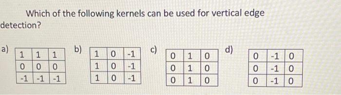 Solved Which of the following kernels can be used for | Chegg.com