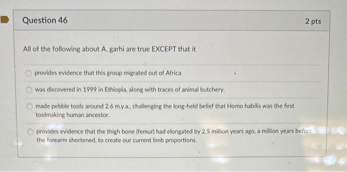 All of the following about A. garhi are true EXCEPT | Chegg.com