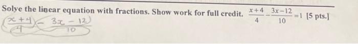 Solved Solye the linear equation with fractions. Show work | Chegg.com