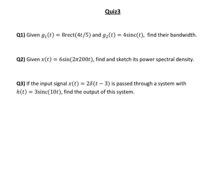 Solved Q1) Given g1(t)=8rect(4t/5) and g2(t)=4sinc(t), find | Chegg.com