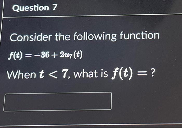 Solved Consider the following function \\[ f(t)=-36+2 | Chegg.com