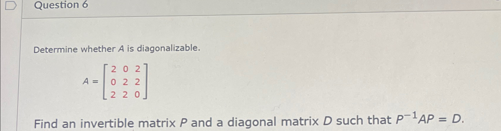Solved Question 6Determine whether A ﻿is | Chegg.com