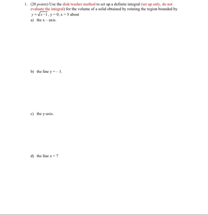 Solved 1. (20 points) Use the disk/washer method to set up a | Chegg.com