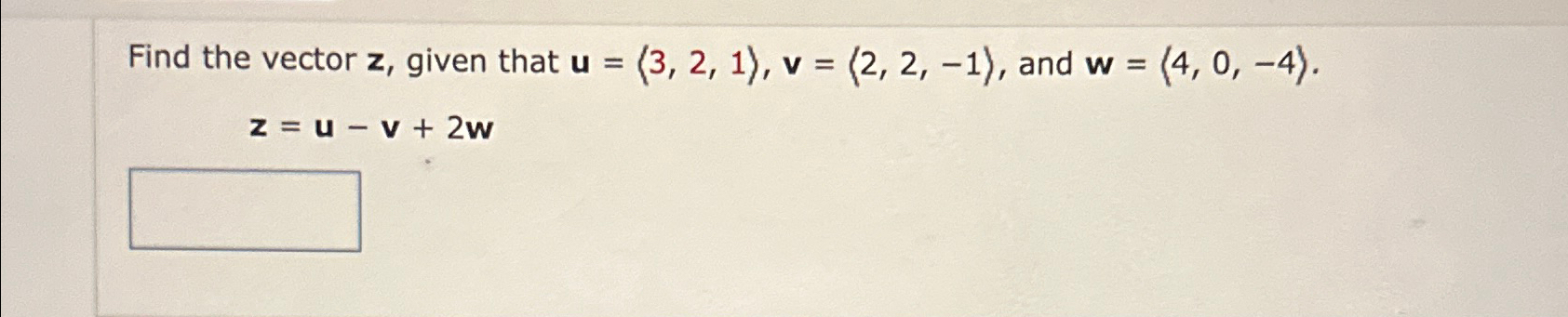 Solved Find the vector z, ﻿given that | Chegg.com