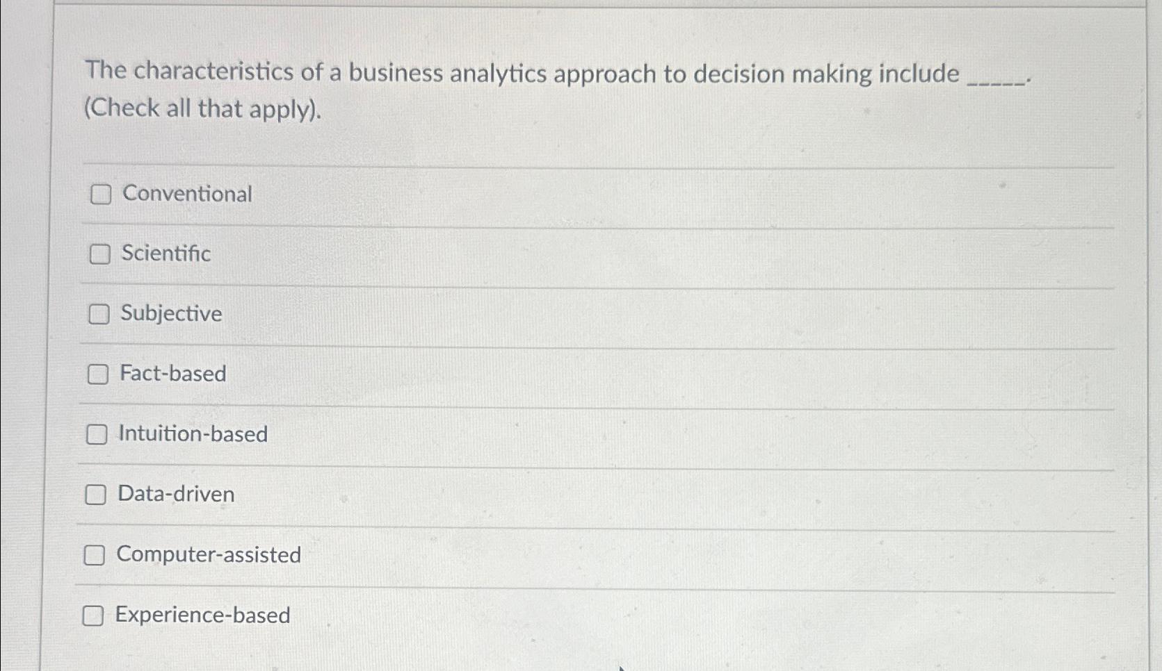 Solved The characteristics of a business analytics approach | Chegg.com