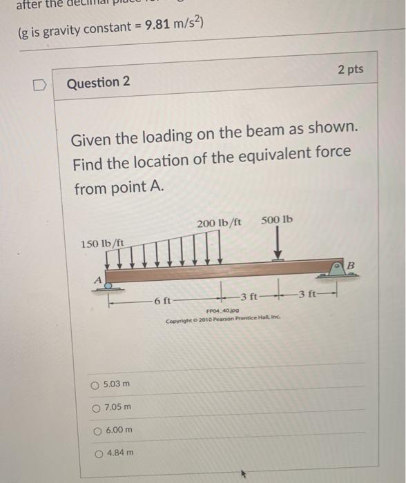 Solved after the (g is gravity constant = 9.81 m/s2) 2 pts D | Chegg.com