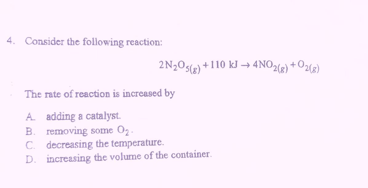 Solved 4. Consider the following reaction: 2N205(g) +110 kJ | Chegg.com