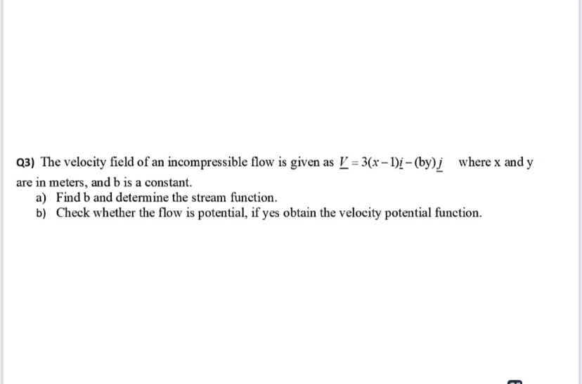 Solved Q3) ﻿The velocity field of an incompressible flow is | Chegg.com