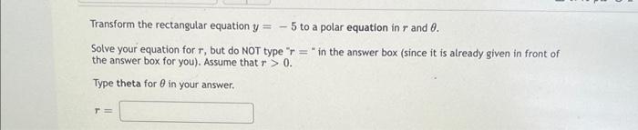Solved Transform the rectangular equation y=−5 to a polar | Chegg.com