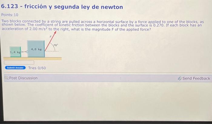 Solved Two blocks connected by a string are pulled across a | Chegg.com