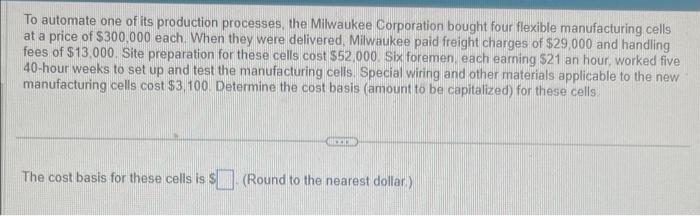 Solved To automate one of its production processes, the | Chegg.com