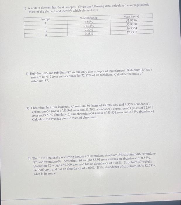 Solved 1) A certain clement has the 4 isotopes. Given the | Chegg.com