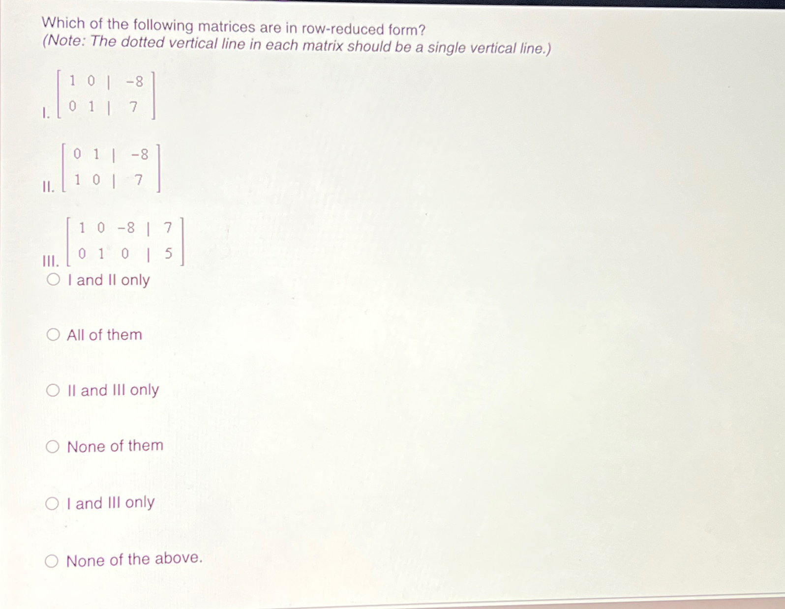 Solved Which of the following matrices are in row-reduced | Chegg.com
