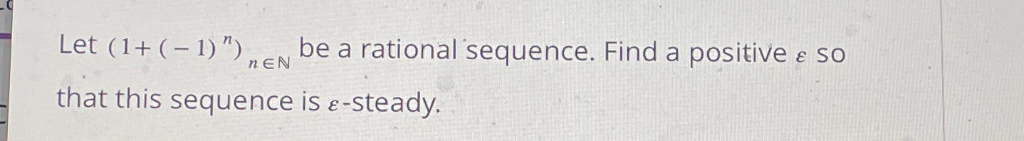 Solved Let (1+(-1)n)ninN ﻿be a rational sequence. Find a | Chegg.com