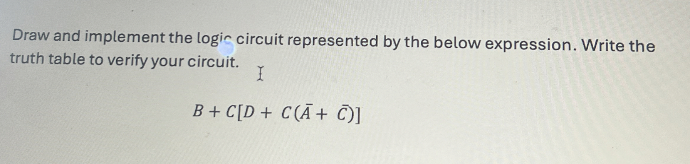 Draw and implement the logic circuit represented by | Chegg.com