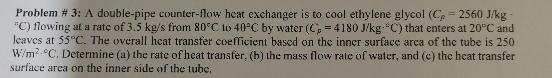 Solved Problem #3: A double-pipe counter-flow heat exchanger | Chegg.com