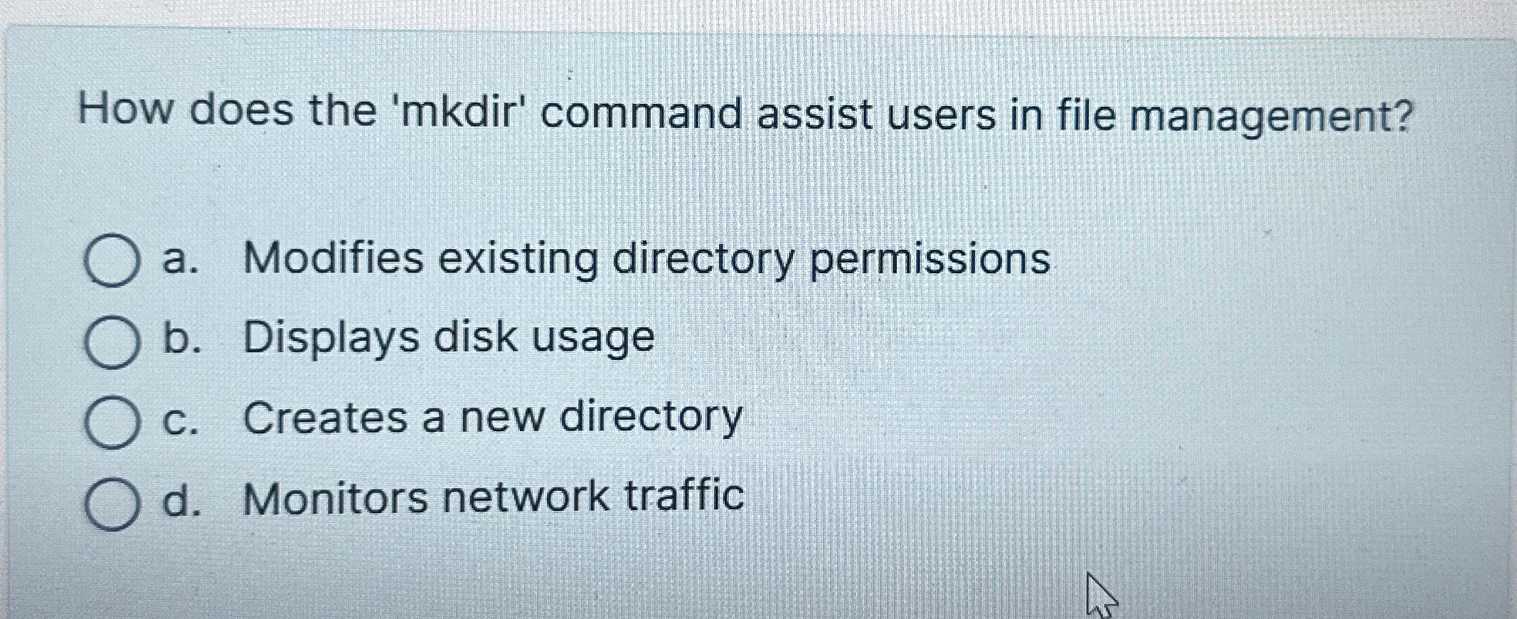 Solved How does the 'mkdir' command assist users in file | Chegg.com