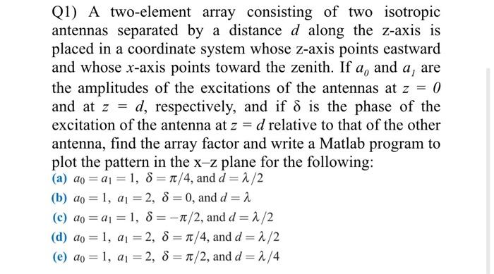 Solved Q1) A two-element array consisting of two isotropic | Chegg.com