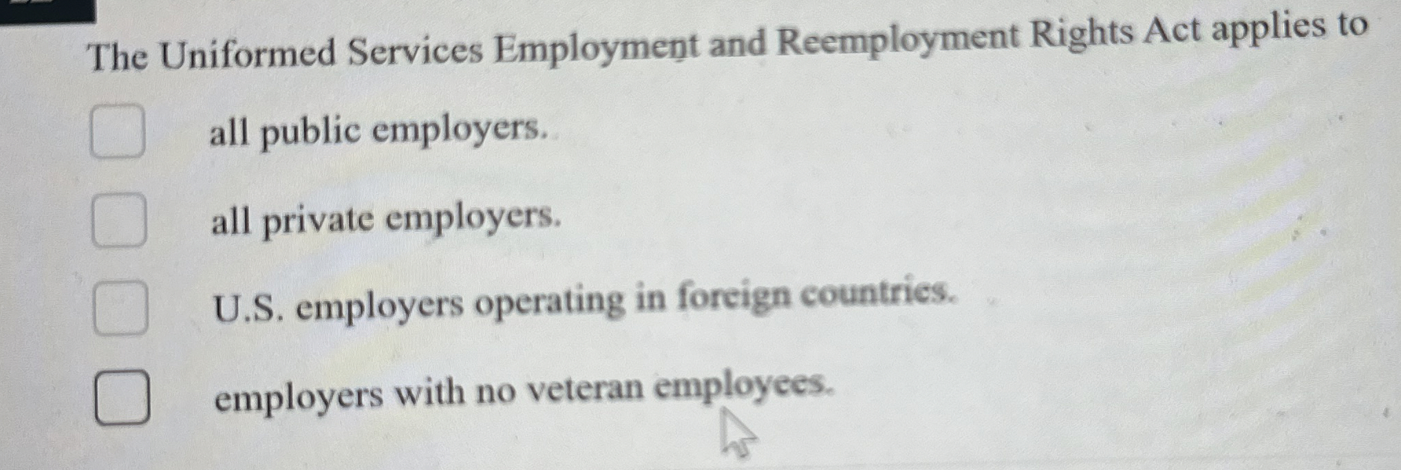 Solved The Uniformed Services Employment and Reemployment | Chegg.com