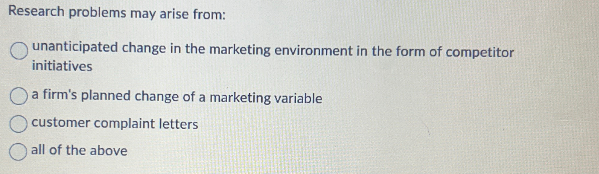Solved Research problems may arise from:unanticipated change | Chegg.com