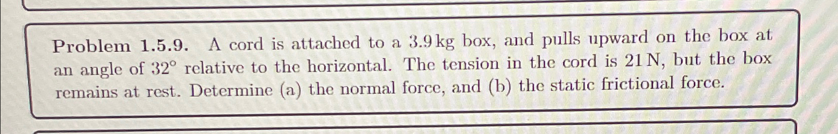 Solved Problem 1.5.9. ﻿A cord is attached to a 3.9kg ﻿box, | Chegg.com