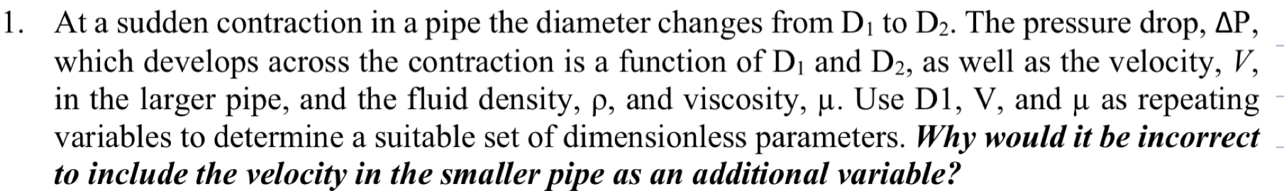Solved At a sudden contraction in a pipe the diameter | Chegg.com