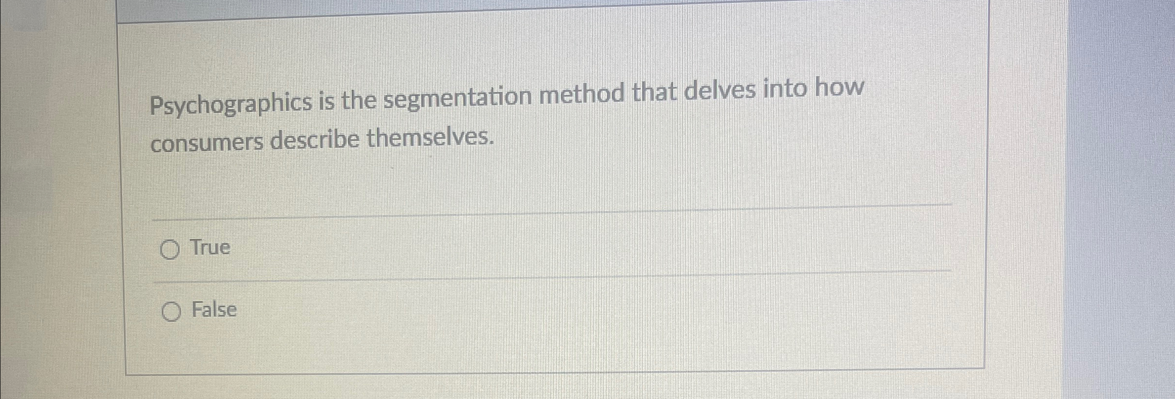Solved Psychographics is the segmentation method that delves | Chegg.com