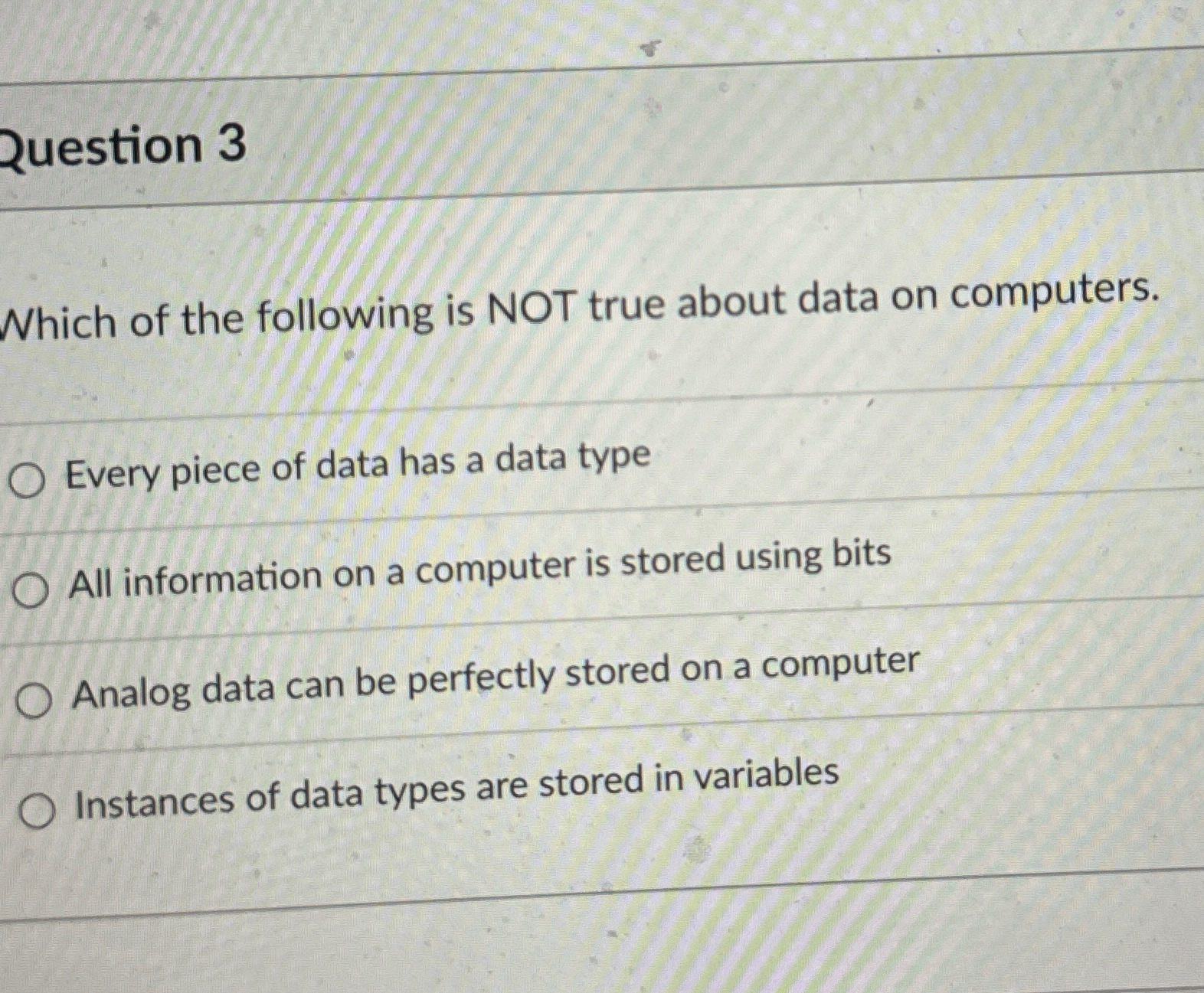 Solved Question 3Which of the following is NOT true about | Chegg.com