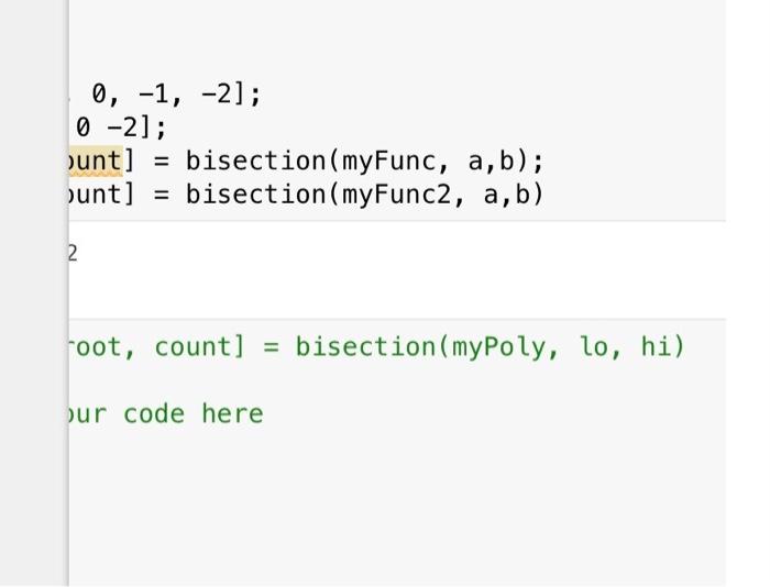 Solved Bisection Method For Finding Roots Cosider The