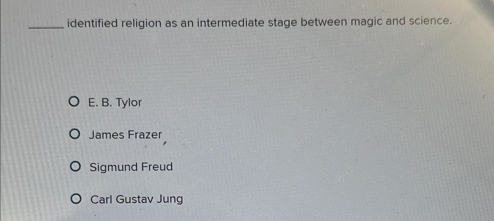 Solved identified religion as an intermediate stage between | Chegg.com